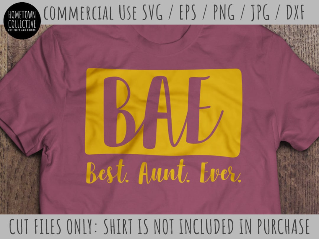 Bae Svg Best Aunt Ever Svg Best Aunt Svg Auntie Svg Svg Etsy Australia