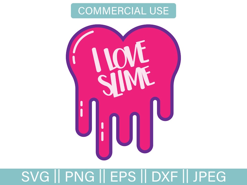 Slime SVG, I Love Slime SVG, Slime Queen Svg, Cutting Files, I Heart ...
