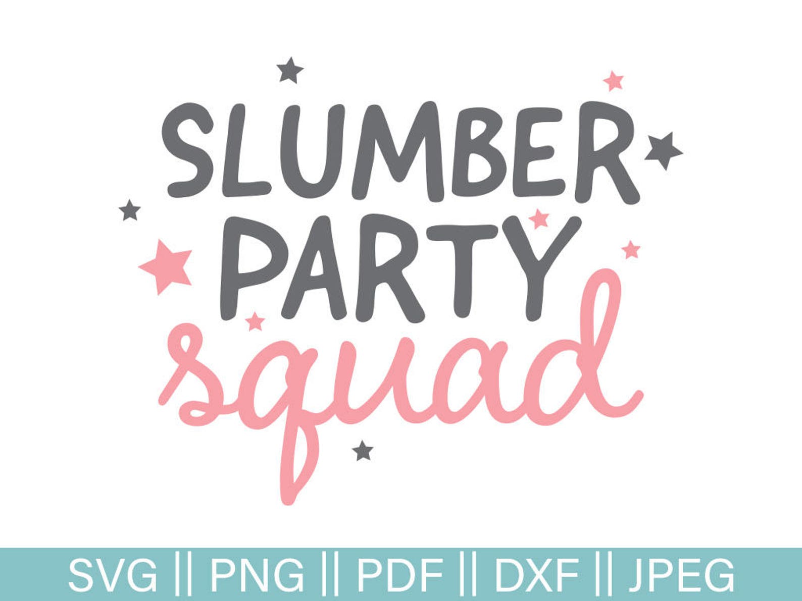 Slumber Party Svg Slumber Party Squad Cut File Girl Party Etsy