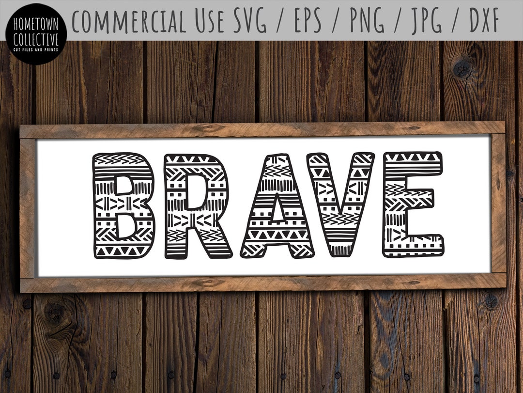 Brave Svg Boho SVG Cut File - Tribal Pattern Svg, Dxf, Eps - Etsy