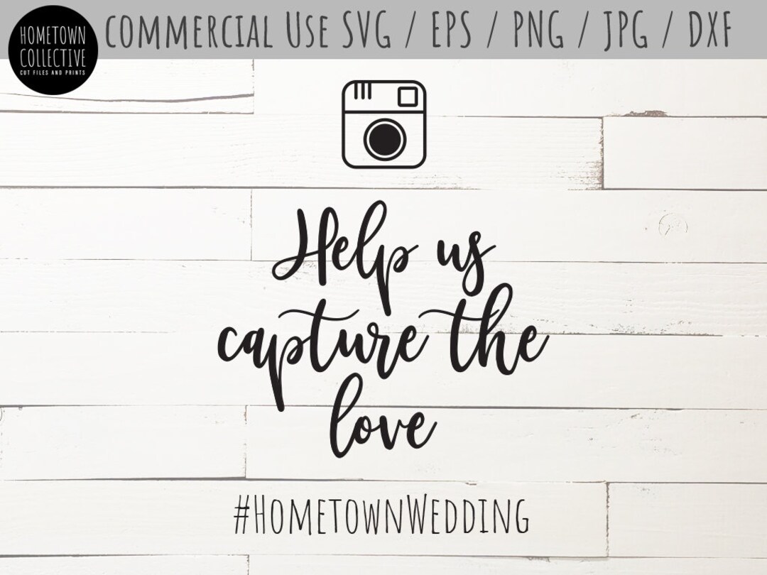 Wedding Svg, Capture The Love Svg, Wedding Pictures Sign, Ayúdanos a ...