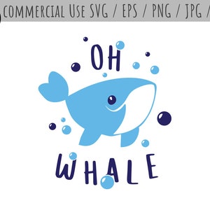 Oh Whale Svg, Whale Svg, Whale Pun Svg, Dxf, Eps, Oh Well Svg, Funny ...