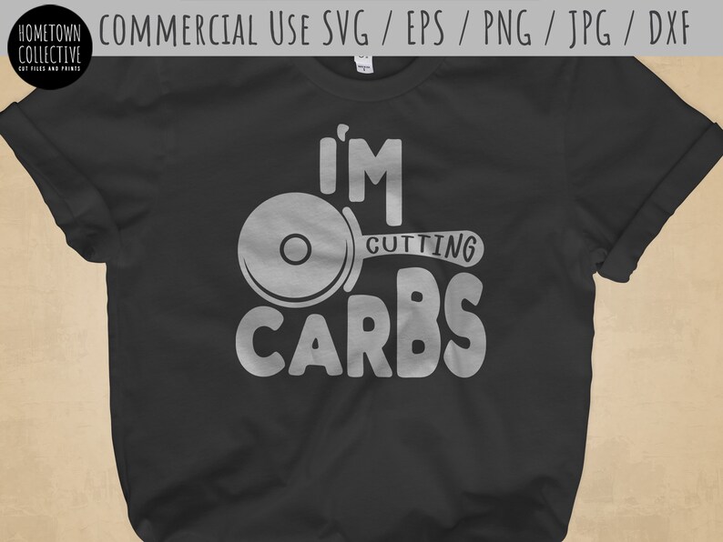 I'm Cutting Carbs SVG Cut File Funny Bread and Pizza Pun | Etsy
