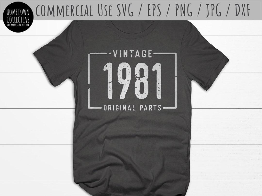 Birthday Svg, Vintage 1981 Svg, Original Parts Svg, Funny Birthday Svg ...