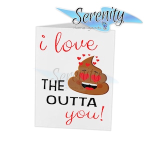 Valentines Day Cards I Love the Shit Outta You Poop Emoji | Greeting ...