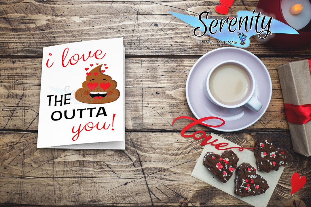 Valentines Day Cards I Love the Shit Outta You Poop Emoji | Greeting ...