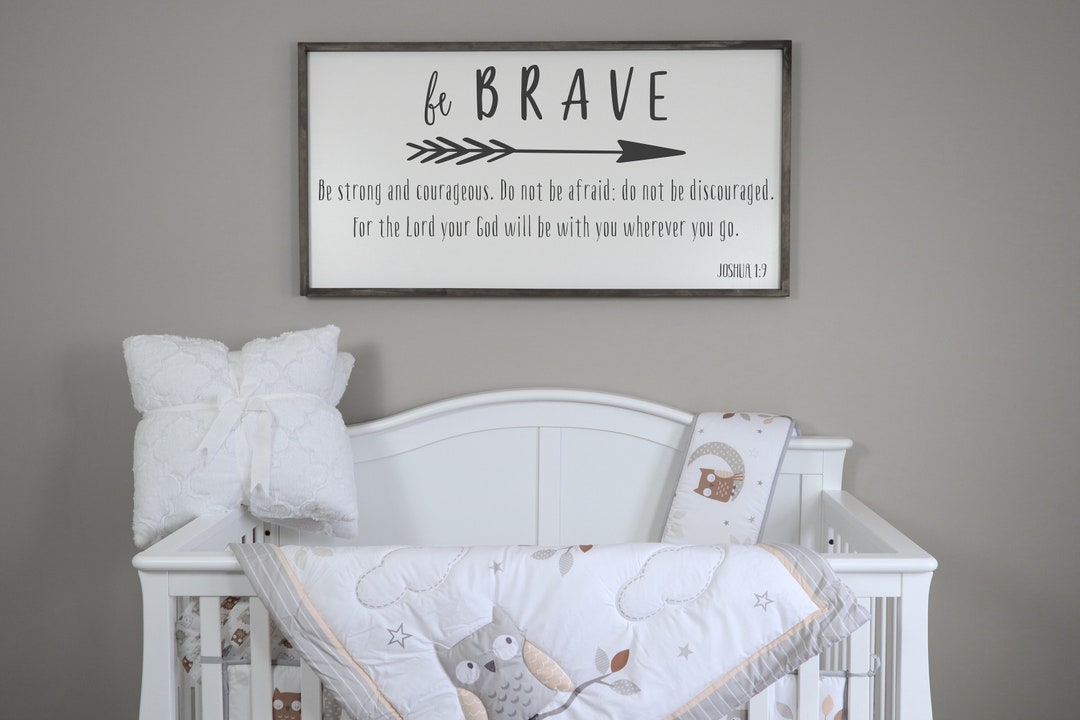 Be Brave Sign, Be Strong and Courageous Sign, Boys Room Wall Sign ...