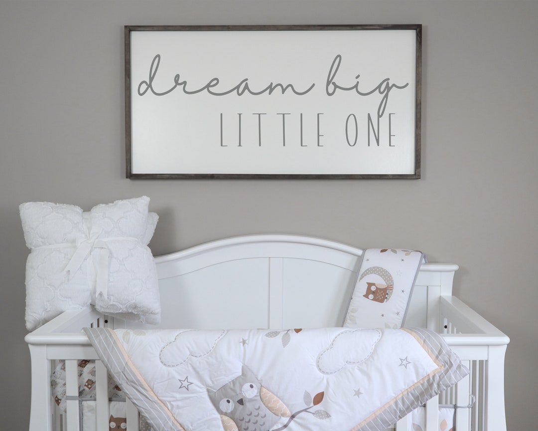 Dream Big Little One Sign Nursery Decor Nursery Wall Art - Etsy