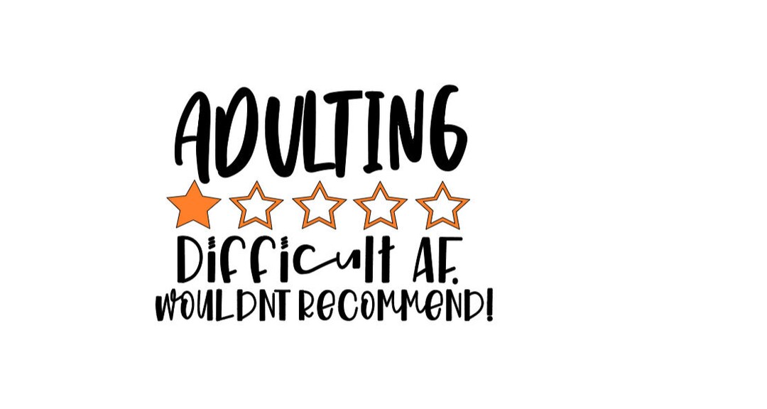 Adulting Difficult Svg Af Cut File Wouldnt Recommend 1 Star Etsy