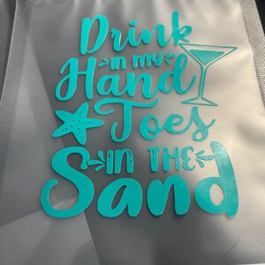 Drink in My Hand Toes in the Sand Drink Pouch. Adult Vacation Booze Bag ...