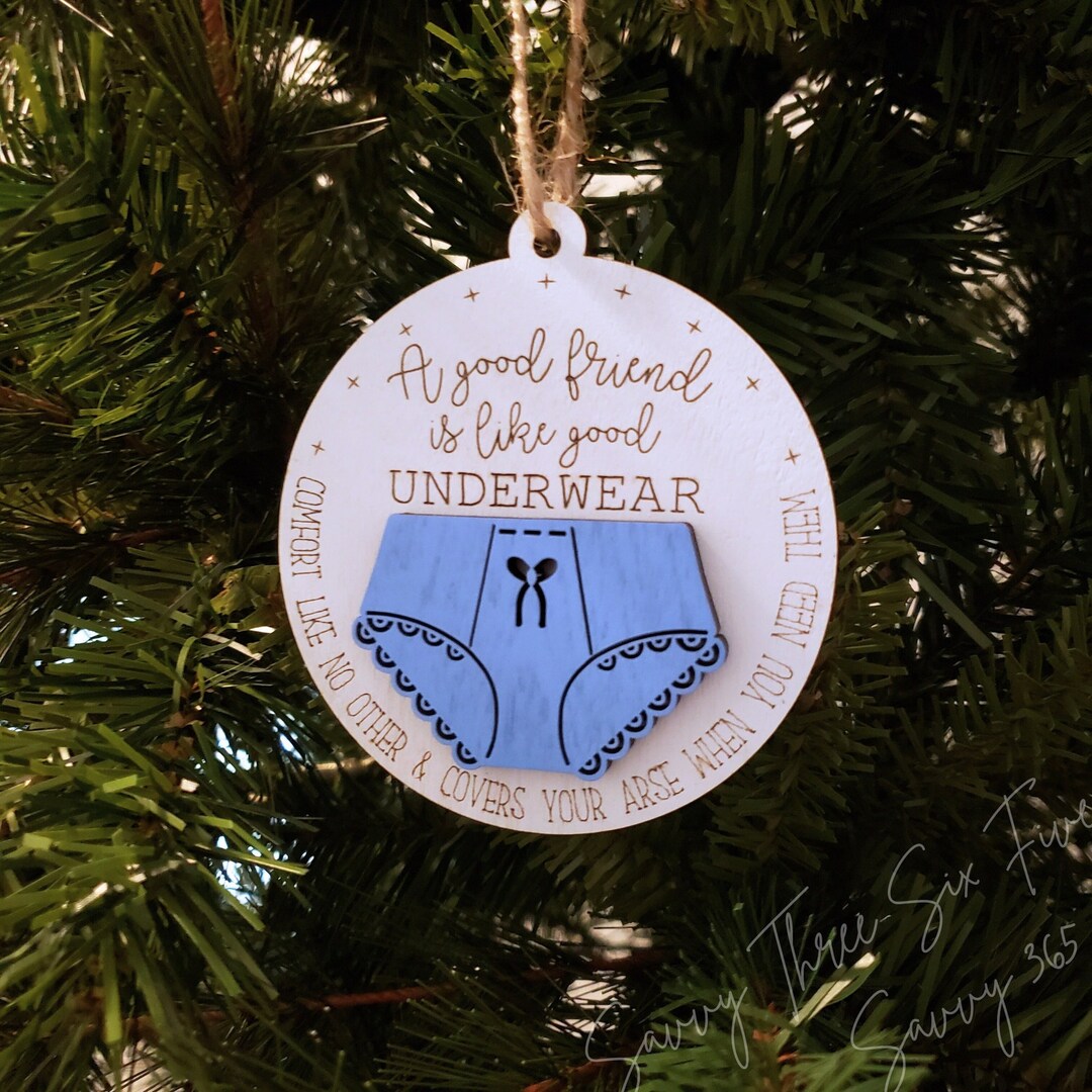 A Good Friend is Like A Good Underwear Ornament Christmas Ornament ...