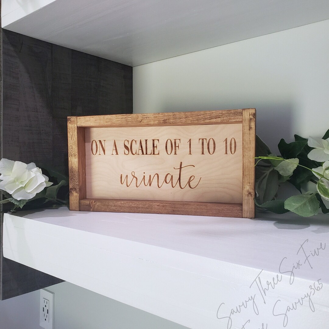 On A Scale of 1 to 10 | Bathroom Humor | Bathroom Sign | Funny Restroom ...