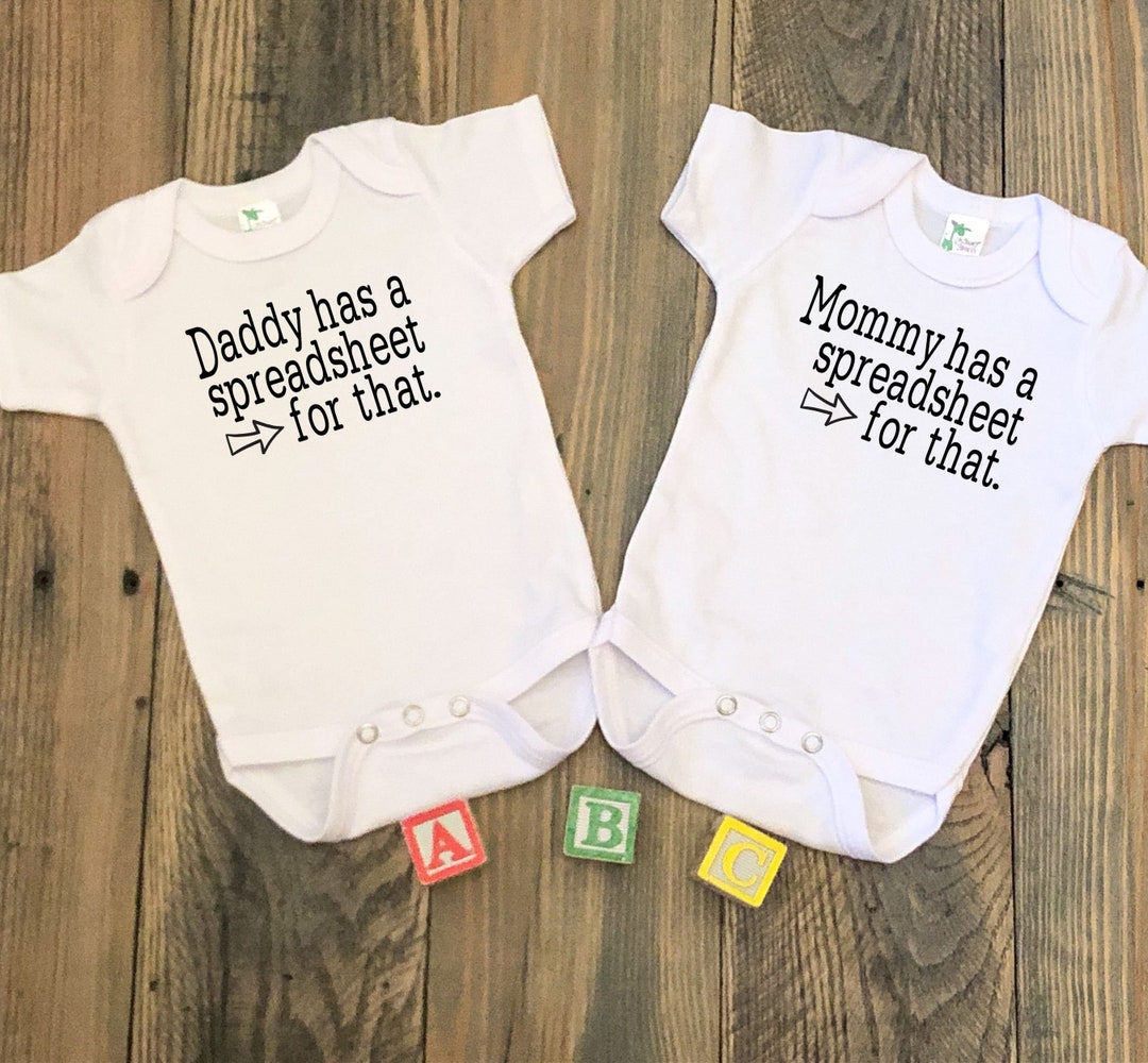 Mommy, Daddy Has a Spreadsheet for That Baby Bodysuit, Toddler Shirt ...