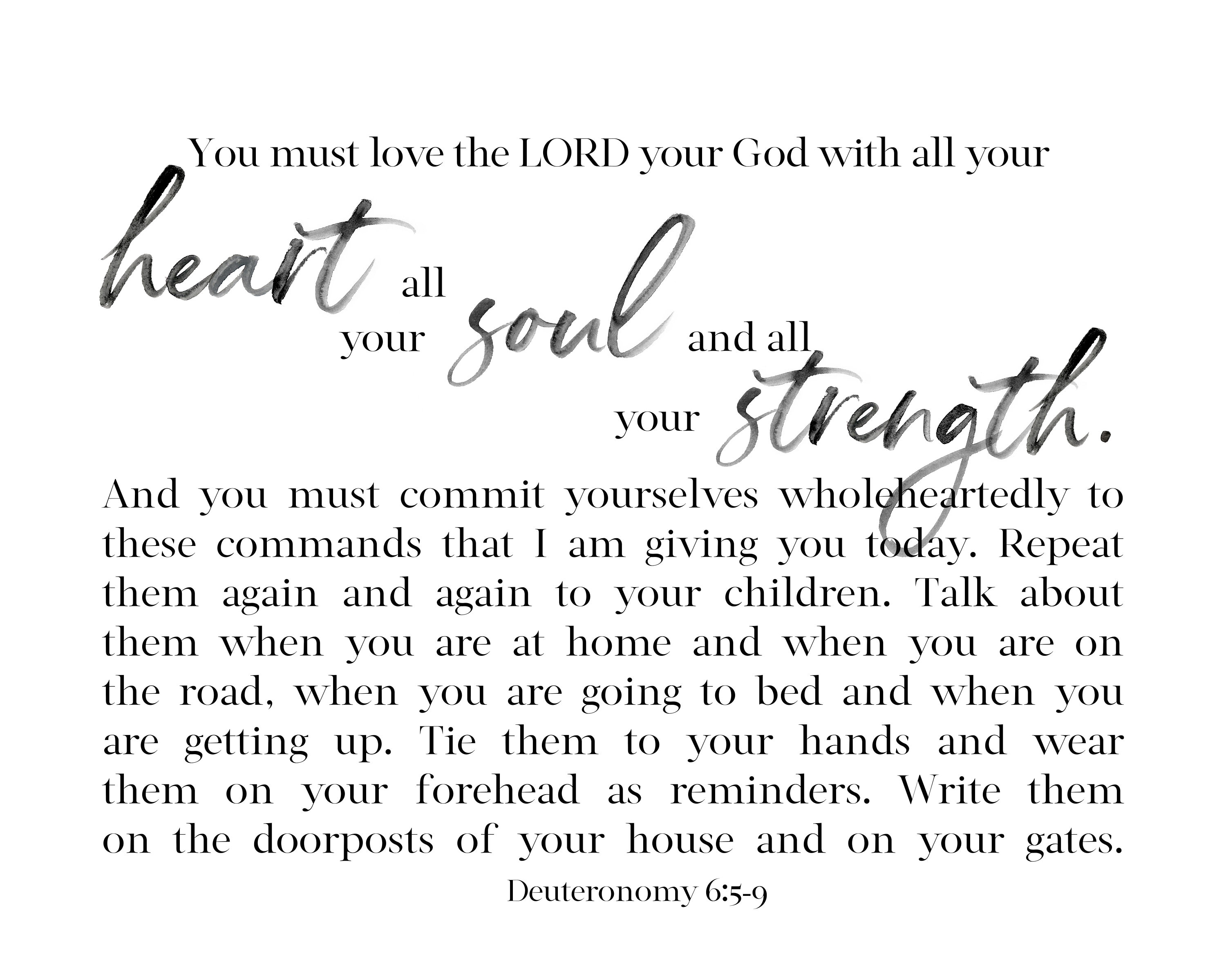 Bible Verse Printable, Deuteronomy 6:5-9 NLT, Shema, Love the Lord Your ...