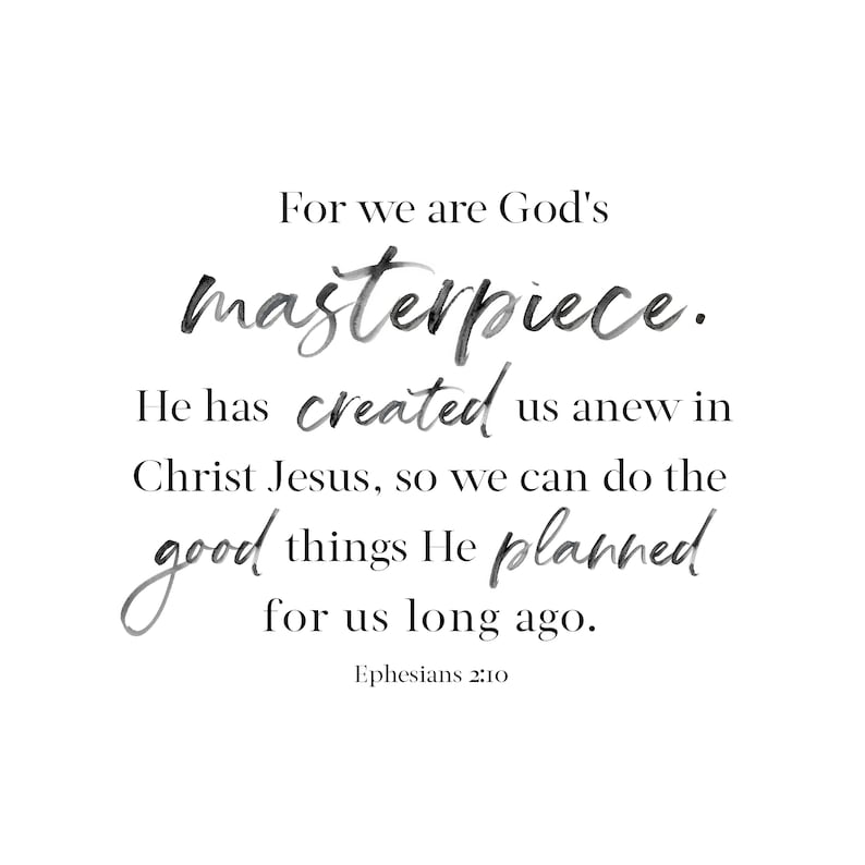 Bible Verse Printable, Ephesians 2:10, God's Masterpiece, Bible Verse ...
