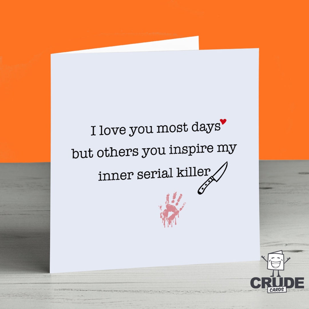 Crime Valentines Day Funny Card, Inner Serial Killer, Birthday ...