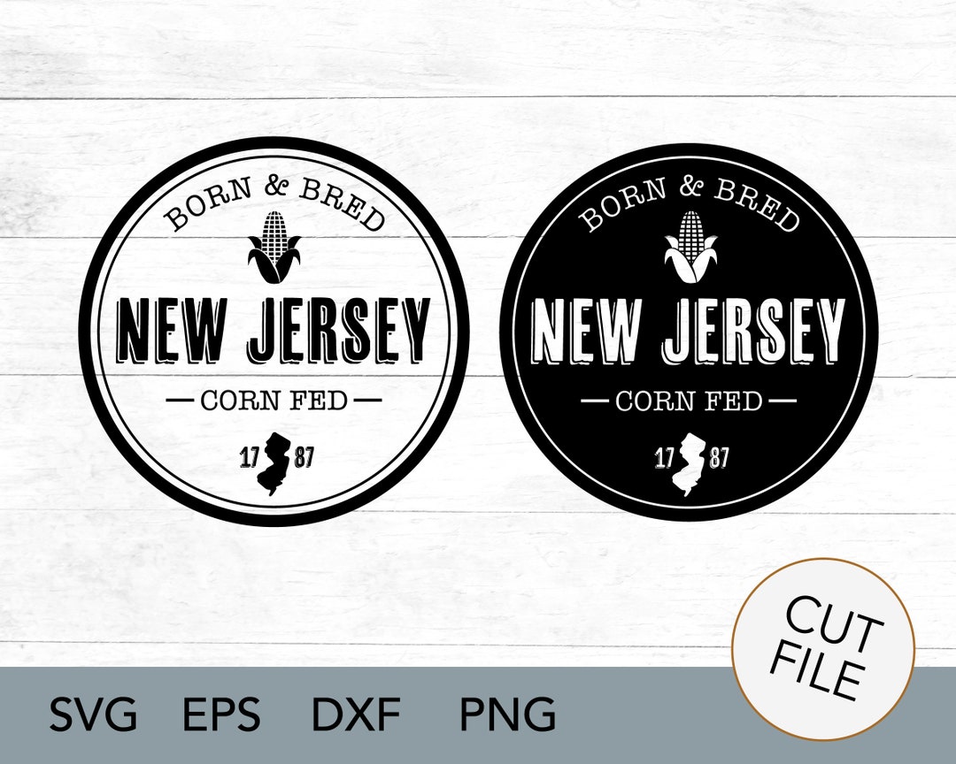 New Jersey SVG - Born and Bred New Jersey Corn Fed - Locally Grown ...