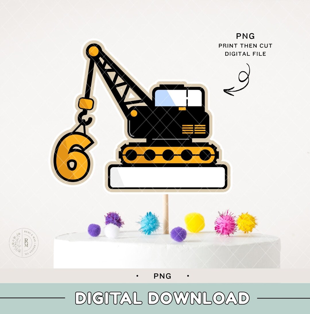 Construction Cake Topper PNG - Printable Crane Cake Topper - Digital ...