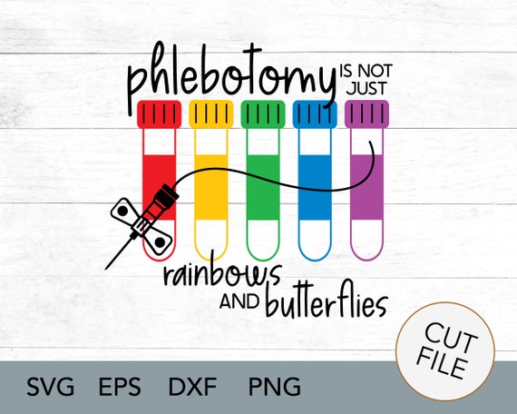Phlebotomy SVG Not Just Rainbows and Butterflies SVG | Etsy