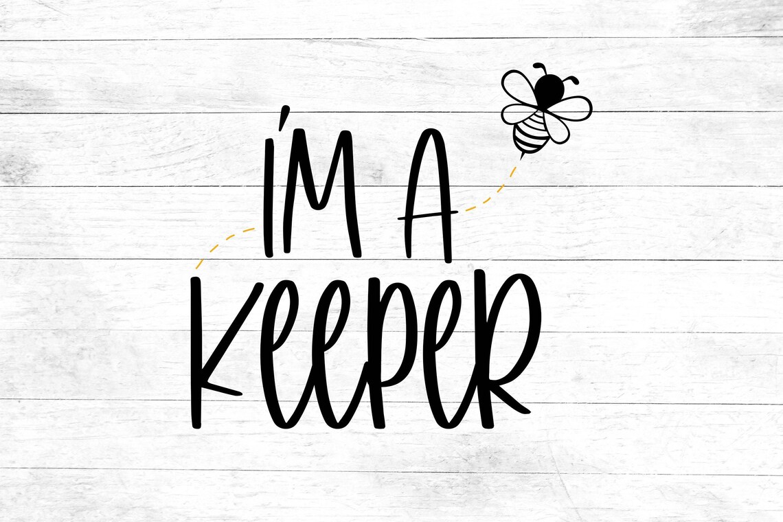Bumblebee SVG I'm a Keeper SVG bee Keeper SVG Bee - Etsy