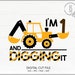 Construction SVG - I'm 1 and Digging It - Boys Birthday Shirt ...