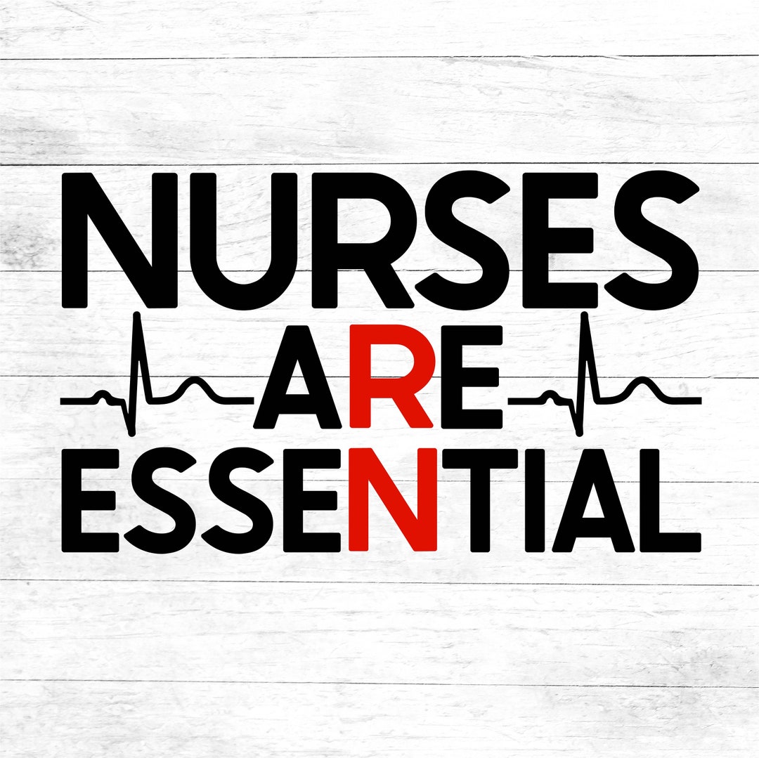 Nurses Are Essential SVG - Etsy
