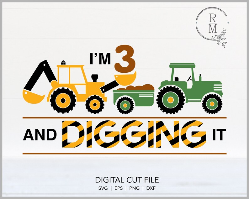 Construction SVG I'm 3 and Digging It Tractor Birthday - Etsy