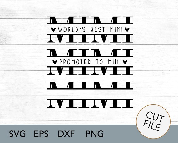 Mimi SVG Split Monogram Worlds Best Mimi Promoted to Mimi - Etsy