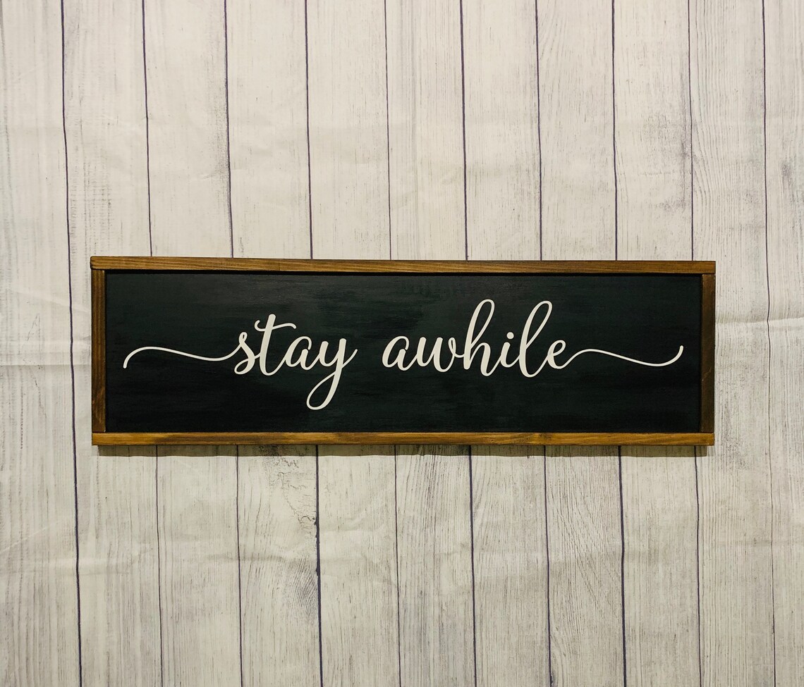 Stay Awhile Wood Sign Wood Signs - Etsy