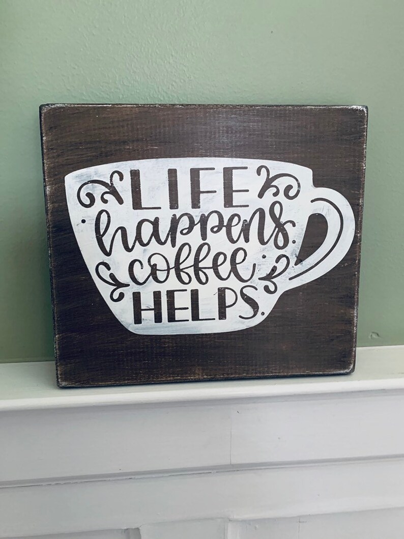 Life Happens Coffee Helps Wood Sign | Etsy