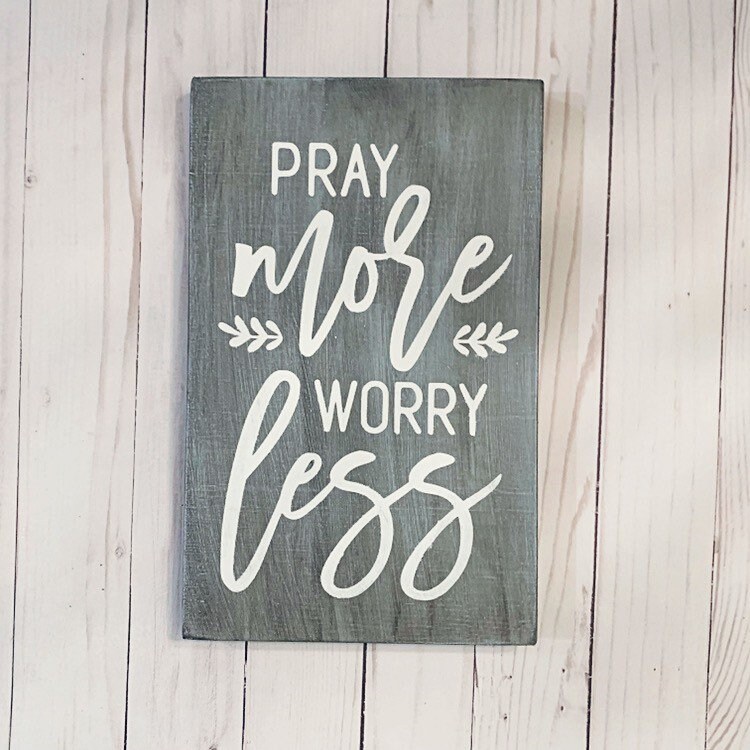 Pray more worry less wood sign prayer sign | Etsy