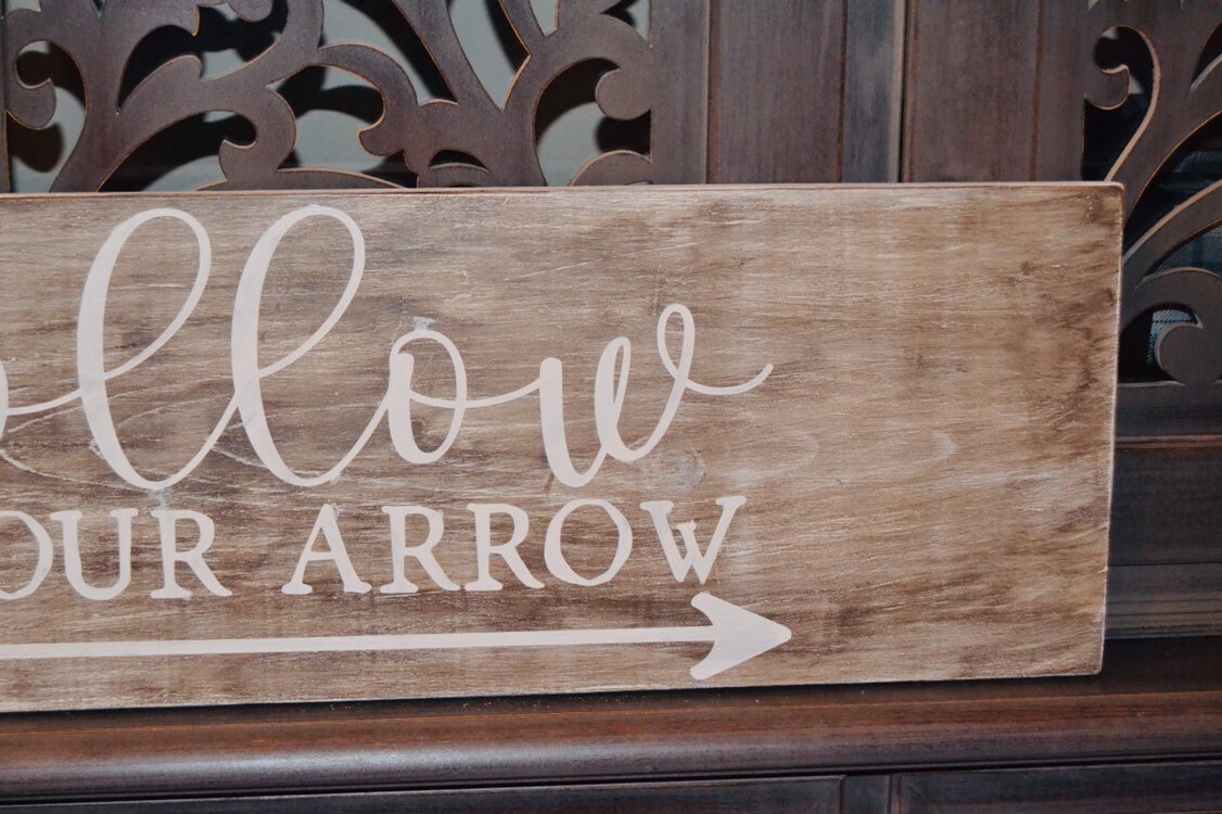 Distressed wood sign follow your arrow wood signs | Etsy