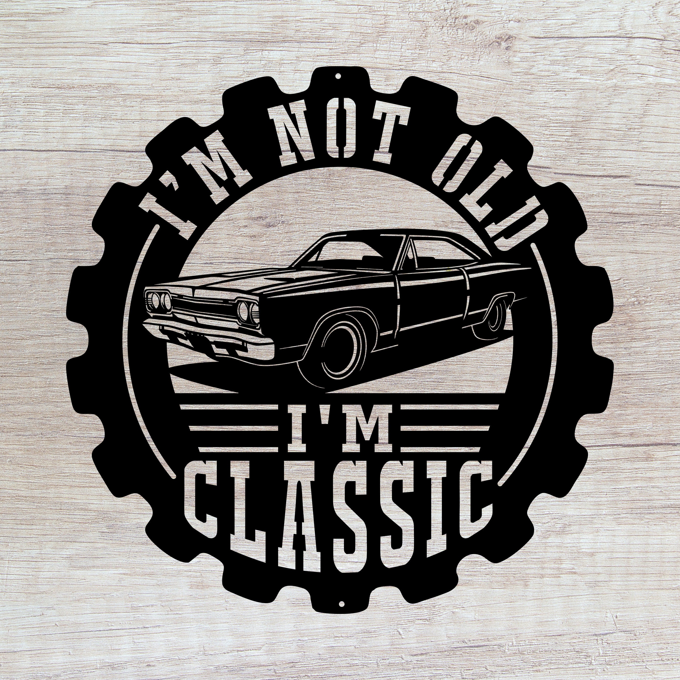 Classic Car Metal Sign Car Metal Wall Art Decor Funny I'm Not Old I'm ...