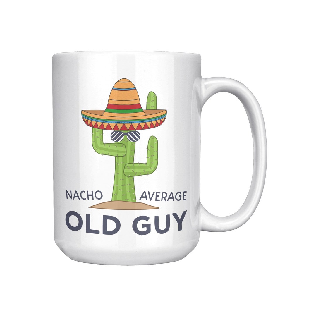 Old Man Mug Funny | Fun Old Guy Gag Gift Coffee Cup | Hilarious Older ...