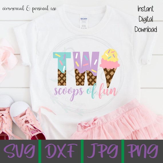 Two Scoops of Fun SVG 2nd Birthday Svg Two Sweet Svg - Etsy