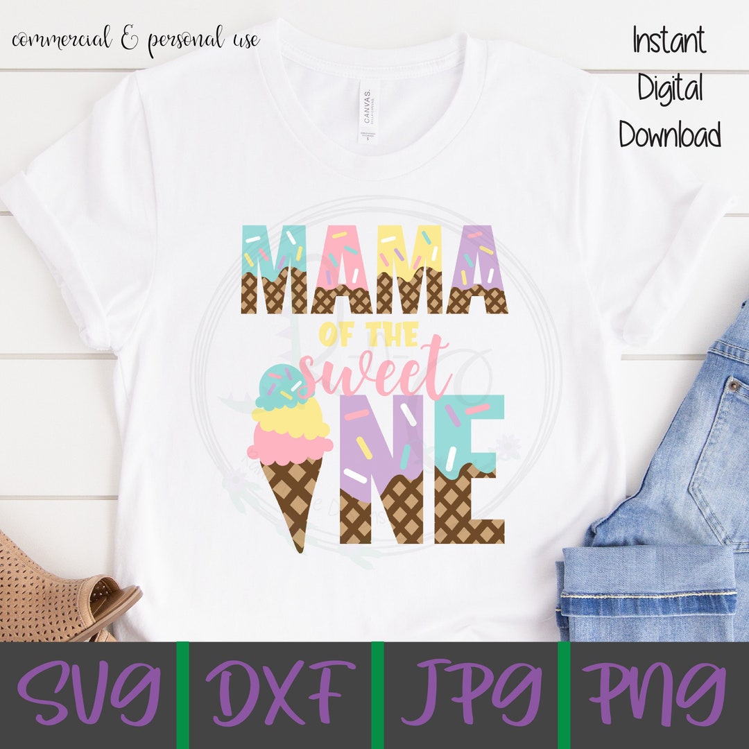 Mama of the Sweet One SVG, Mom of the Sweet One SVG, Sweet One SVG ...