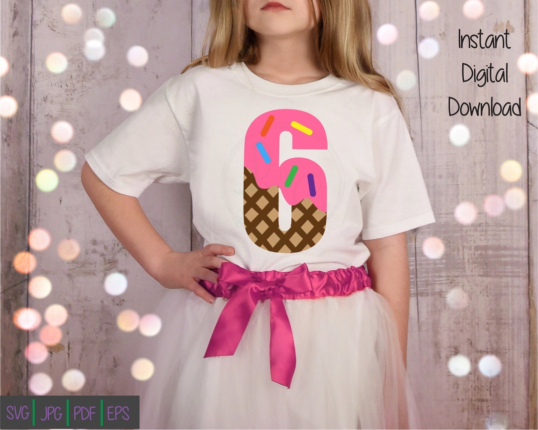 Sixth Birthday SVG, Ice Cream Birthday Svg - Etsy