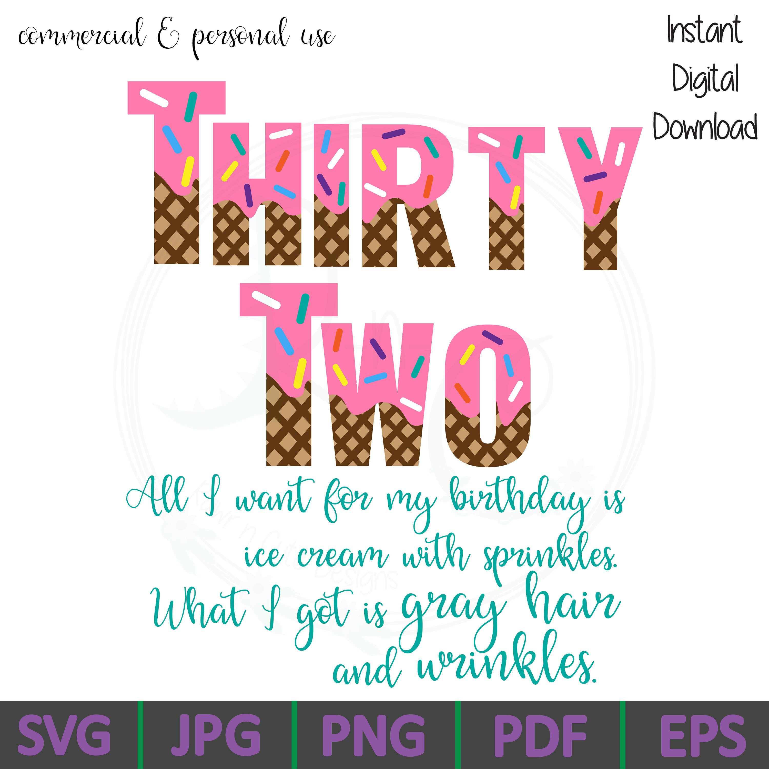 Thirty Two SVG Ice Cream Birthday Svg 32nd Birthday Svg | Etsy