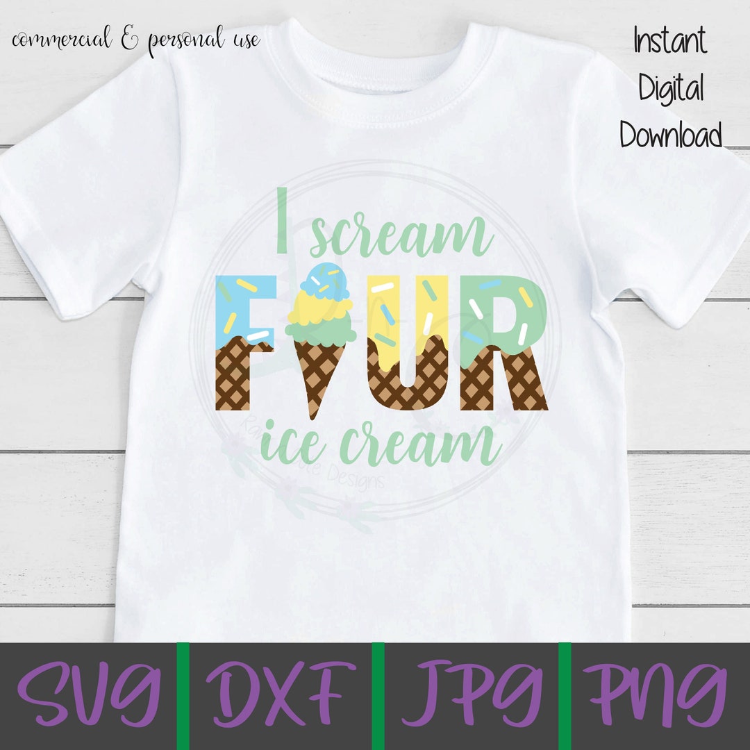 I Scream Four Ice Cream SVG, Fourth Birthday Svg, Birthday Boy Svg, 4th ...