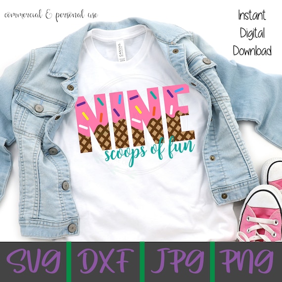 Nine Scoops of Fun SVG Ice Cream Birthday Svg 9th Birthday | Etsy