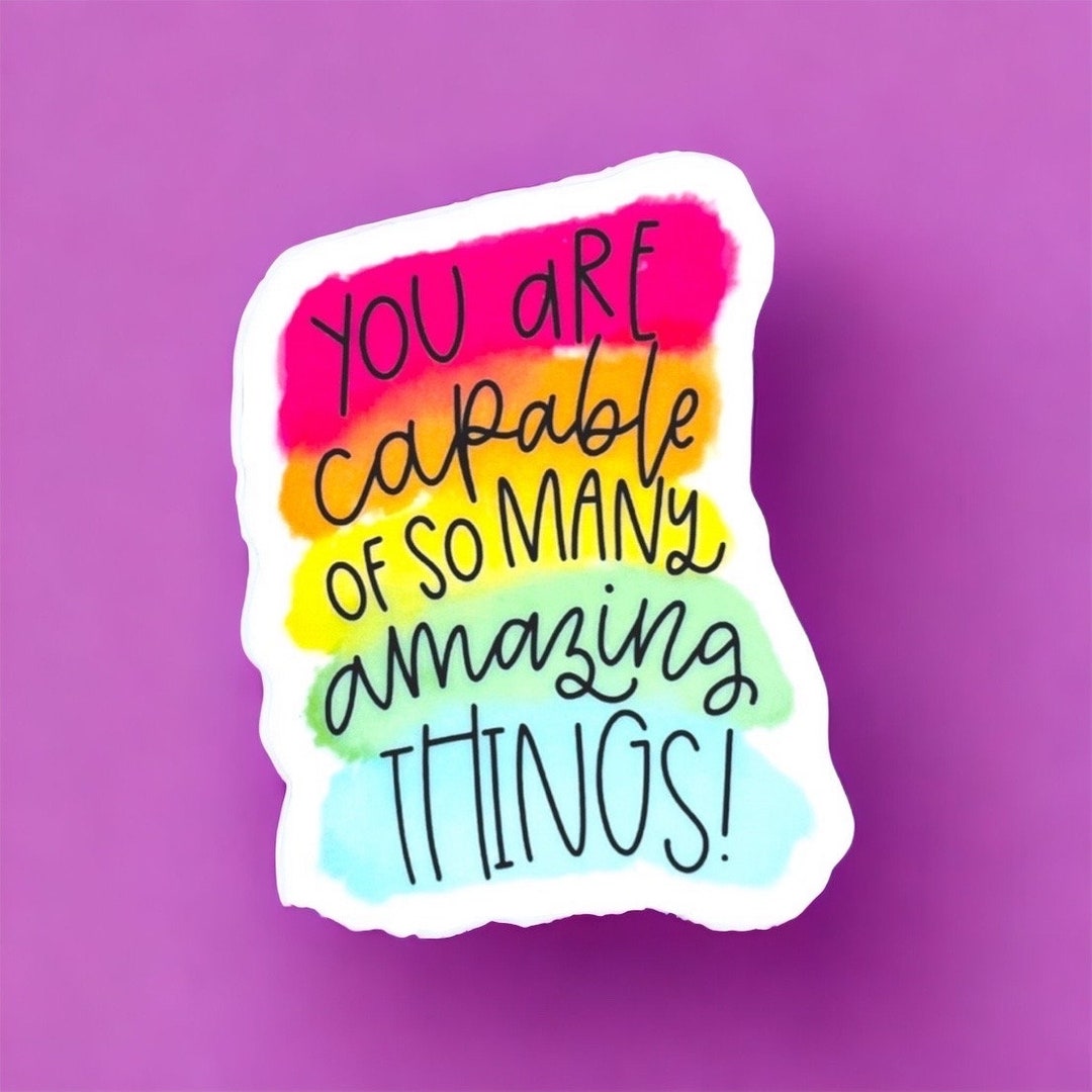 You Are Capable of Amazing Things Rainbow Stickers for Laptop ...