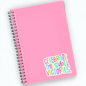 Celebrate the Small Victories Positive Affirmation Sticker, Encouraging ...