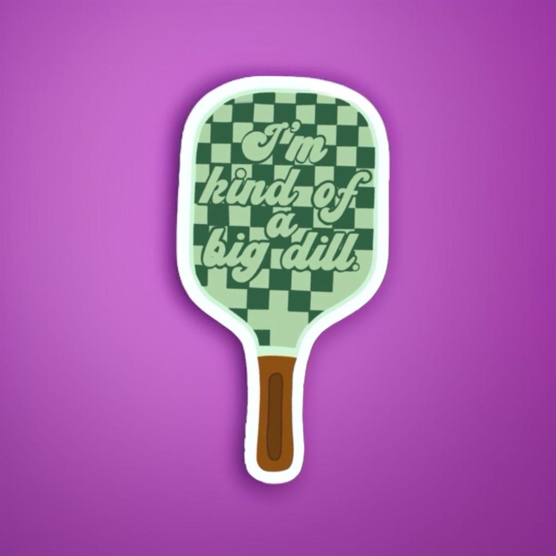 I'm Kind of a Big Dill Pickleball Sticker for Kindle, Pickleball Paddle ...