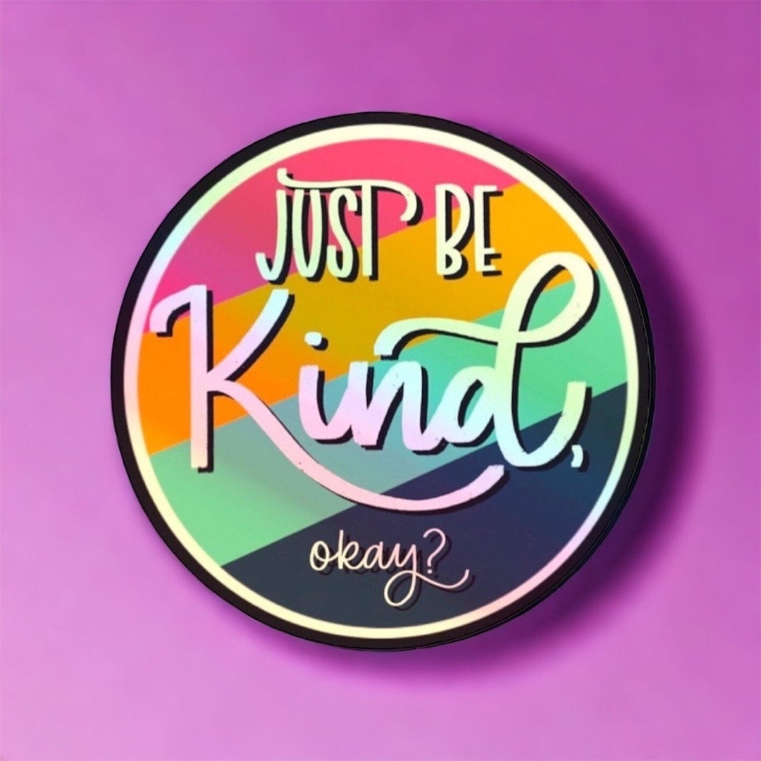 Just Be Kind Holographic Stickers Waterproof Stickers for Water Bottles ...