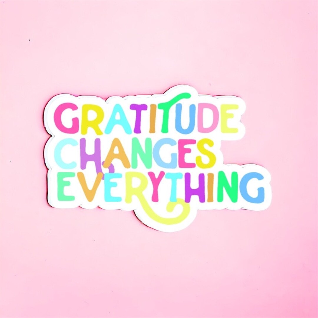 Gratitude Changes Everything, Gratitude Journal Stickers, Cute Stickers ...