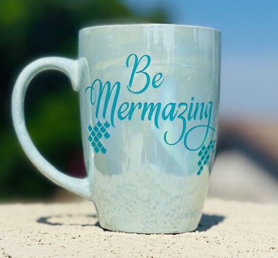 Be Mermazing Amazing Mermaid Mug Shiny Mermaid Scales - Etsy