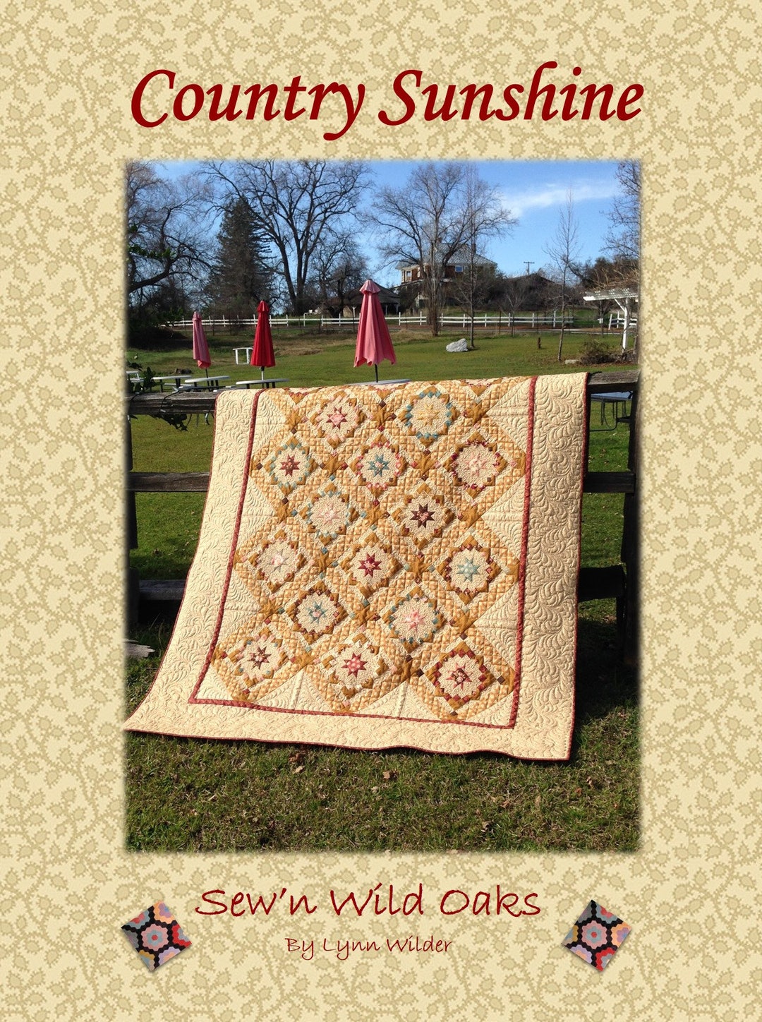 Country Sunshine Quilt Pattern - Lynn Wilder - Sew'n Wild Oaks ...
