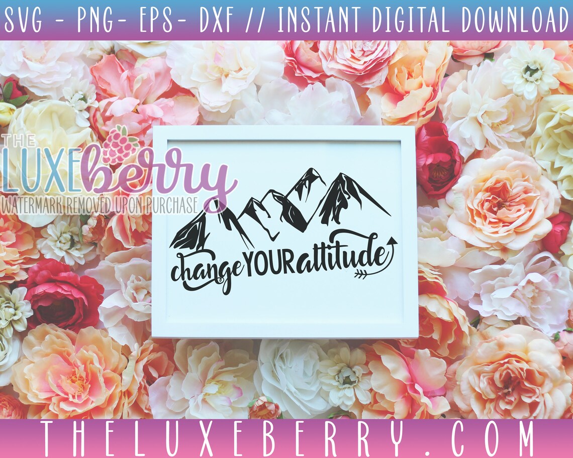 Change Your Altitude Mountains SVG / DFX / EPS / Png | Etsy