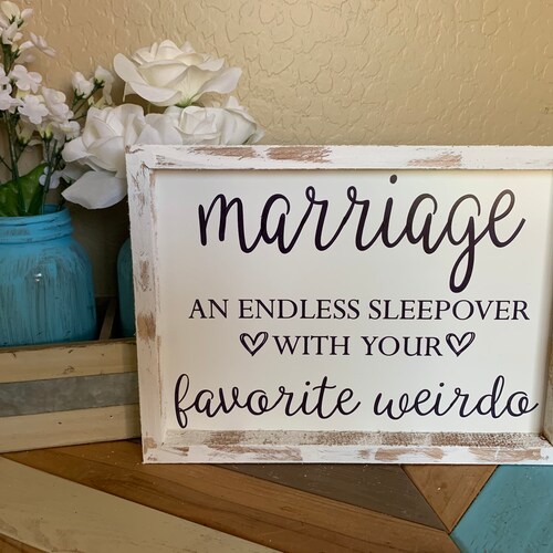 Marriage an Endless Sleepover With Your Favorite Weirdo Sign - Etsy