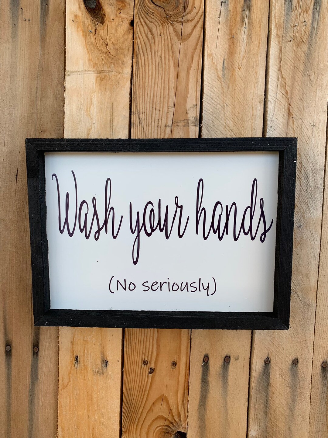 Wash Your Hands No Seriously Wood Sign Wall Decor Wooden Sign home ...